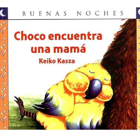 Choco encuentra una mamá de Keiko Kasza