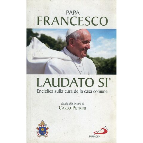 Preghiera cristiana con il creato da «Laudato Sì» Enciclica di Papa ...