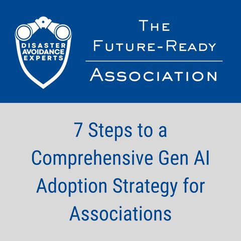 7 Steps to a Comprehensive Gen AI Adoption Strategy for Associations