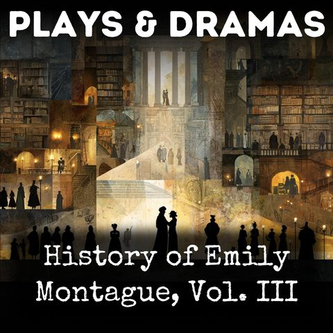 History of Emily Montague, Vol. III