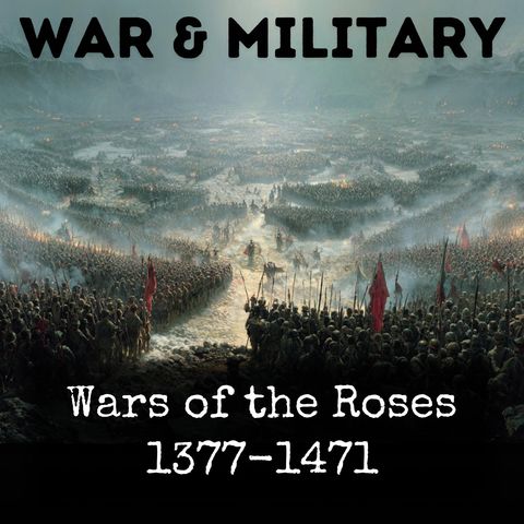 Wars of the Roses 1377-1471