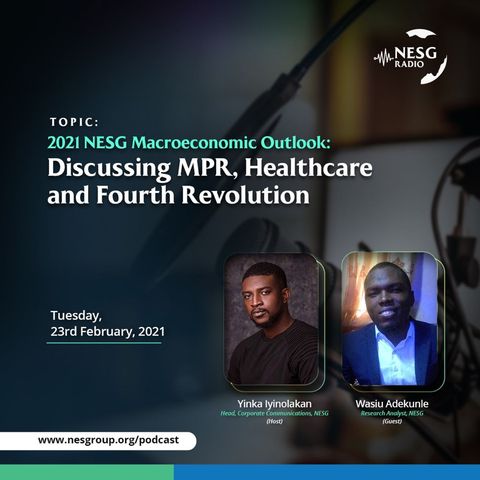 2021 NESG Macroeconomic Outlook : Discussing MPR, Healthcare, and Fourth Industrial Revolution