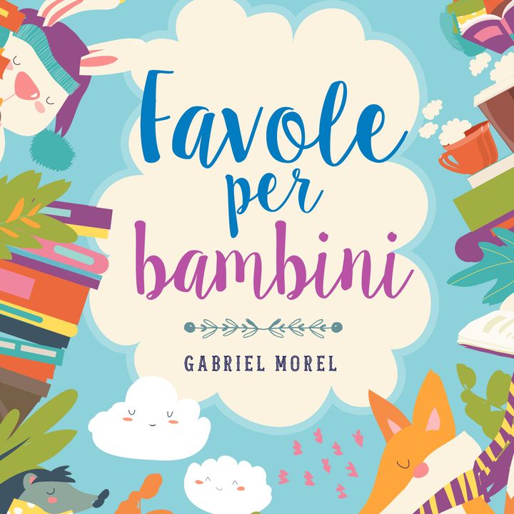 Favole per bambini di Gabriel Morel