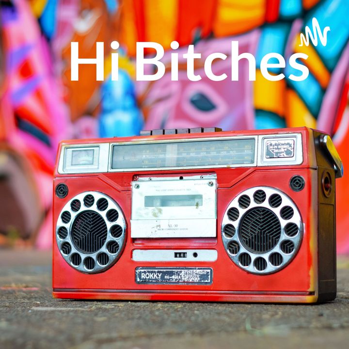 Hi Bitches 👋🏽