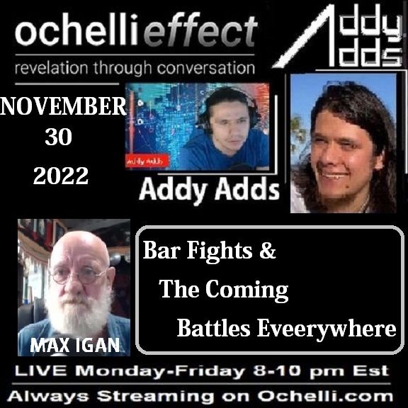 The-Ochelli-Effect-12-1-2022 Addy Adds and Max Igan