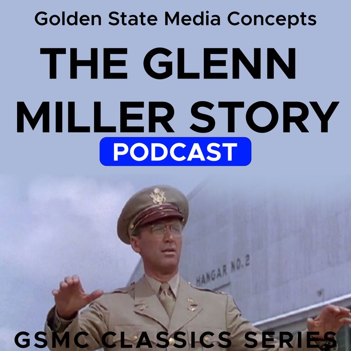 GSMC Classics: The Glenn Miller Story Episode 52: Live at Cafe Rouge