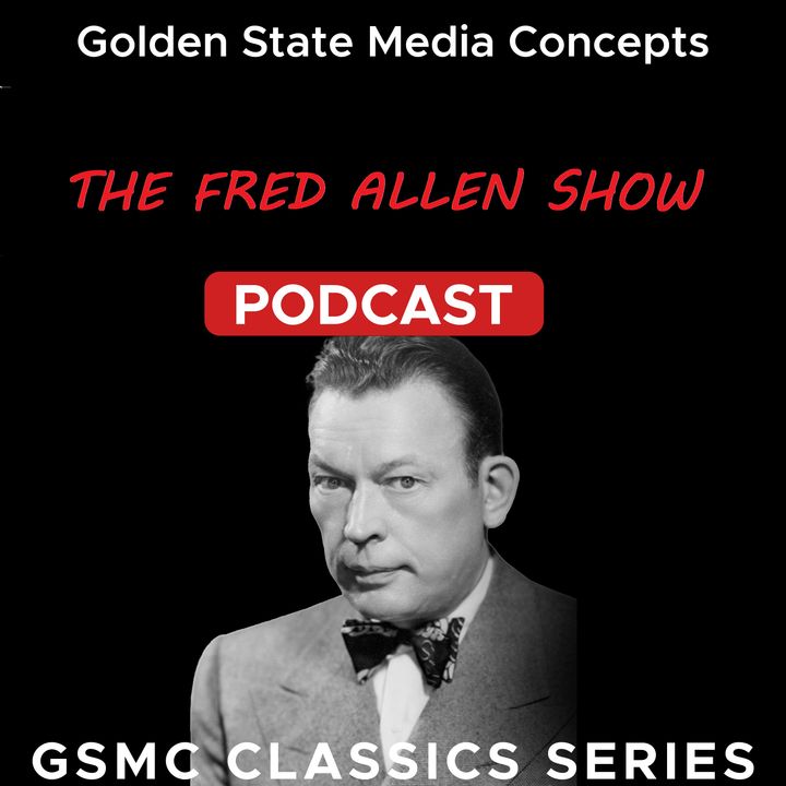 GSMC Classics: The Fred Allen Show Episode 96: Courtin of Jenny Suggs