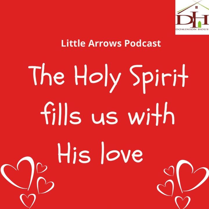 The Holy Spirit fills us with God’s Love