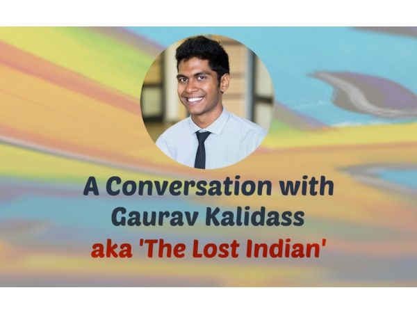 S8:E17 - A CONVERSATION WITH GAURAV KALIDASS AKA ‘THE LOST INDIAN'