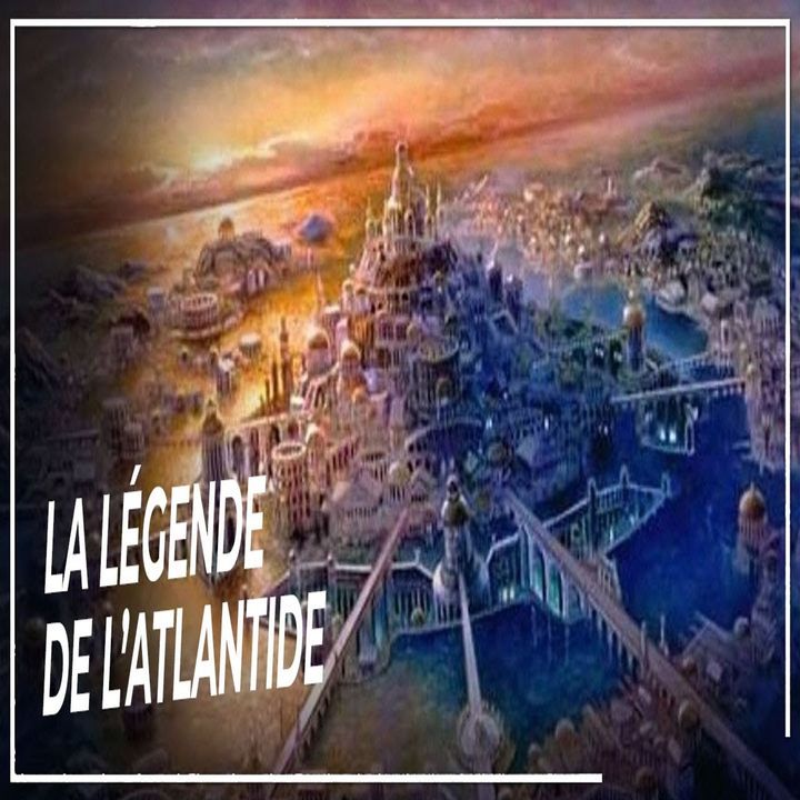 #3 La Mystérieuse Légende de l'Atlantide : L'incroyable Histoire de la ...