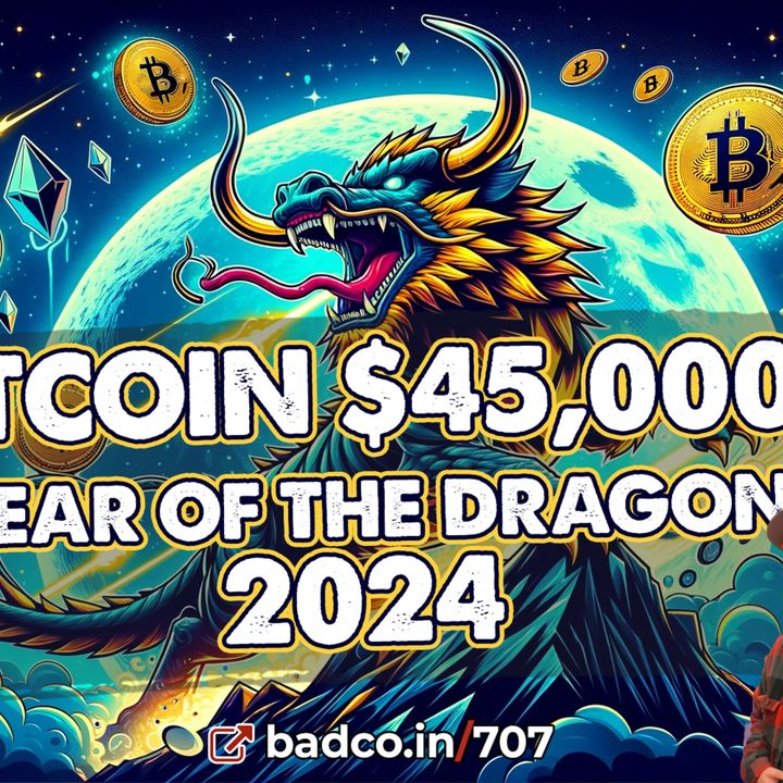 Bitcoin Roars Past $45k+ in the Year of the Dragon - Bad News for Jan 2, 2024