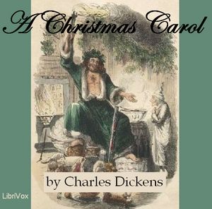 Christmas Carol (version 08 dramatic reading), A by Charles Dickens ...