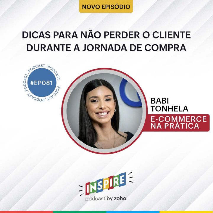 #081 Dicas para não perder o cliente durante a jornada de compra | Babi Tonhela (E-Commerce na ...