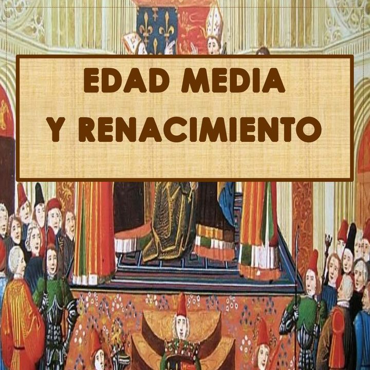 EDAD MEDIA Y RENACIMIENTO