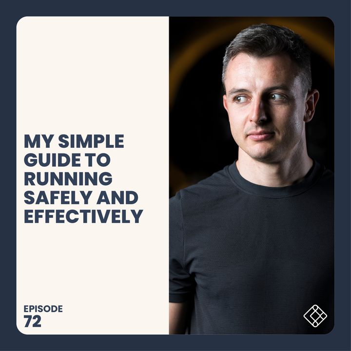 #72 My Simple Guide To Running Safely and Effectively