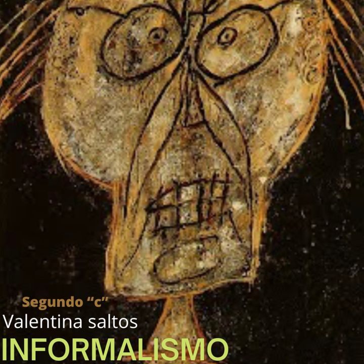 Valentina Saltos El Informalismo