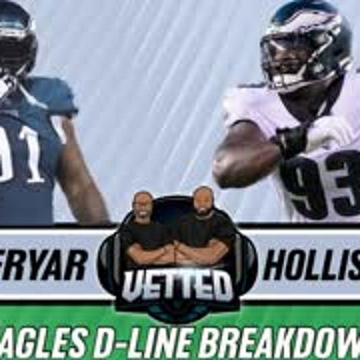Hollis Thomas & Irving Fryar: Eagles D-Line Breakdown | Vetted | A2D Radio