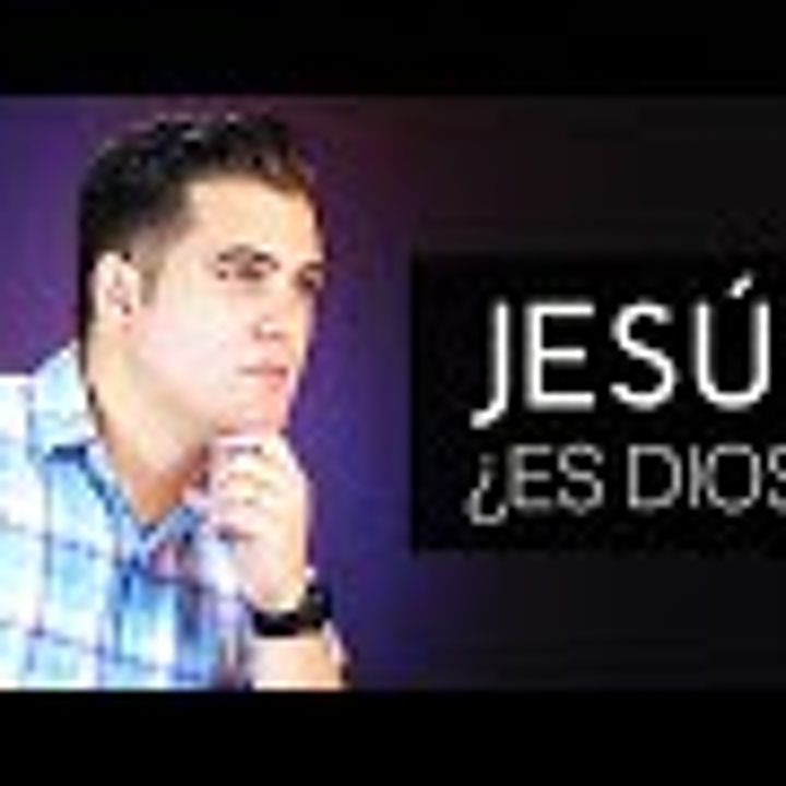 ¿JESÚS es Dios? EL ES DIVINO ¿Qué dice la Biblia?