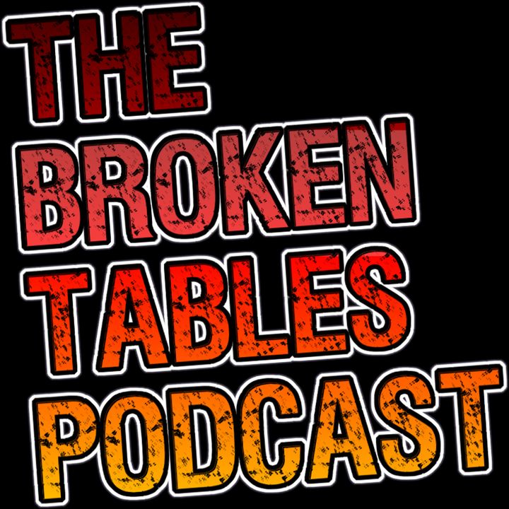 The Broken Tables Podcast