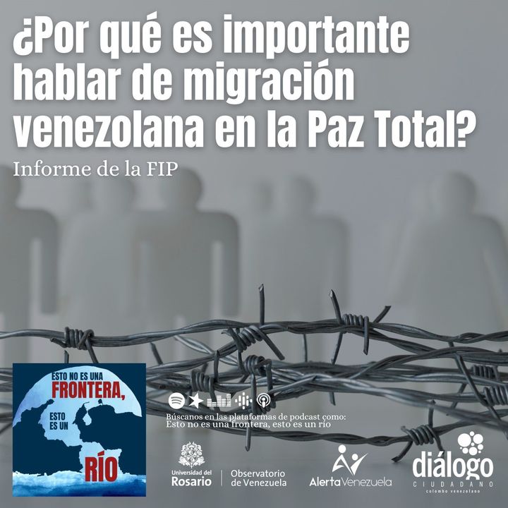 ¿Por qué es importante hablar de migración venezolana en la Paz Total?