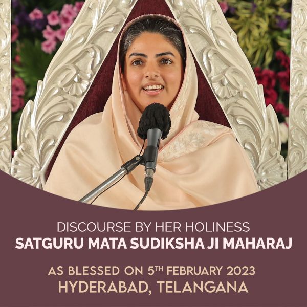 Hyderabad, TS: February 05, 2023 -Discourse by Satguru Mata Ji