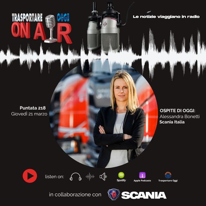 Puntata 218/2024 del 21 marzo - Ospite: Alessandra Bonetti (Scania Italia)