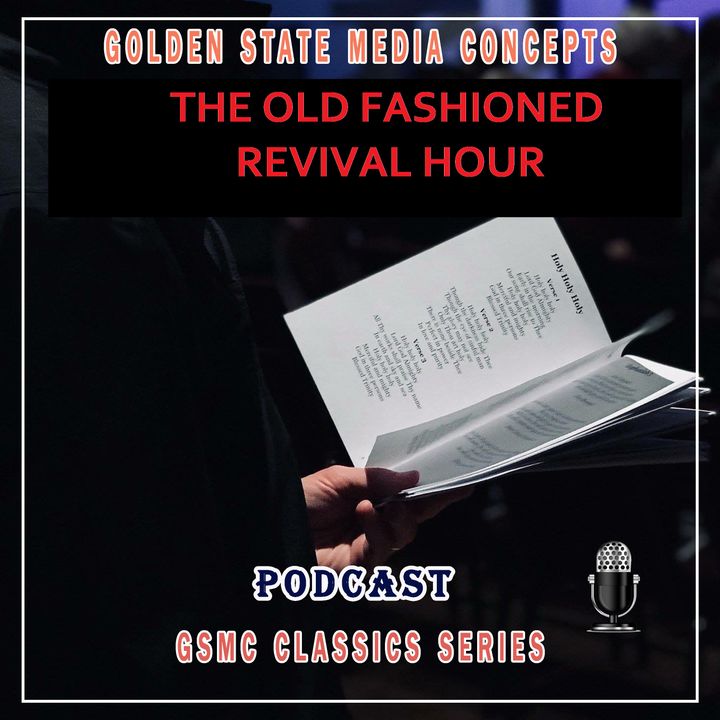 GSMC Classics: The Old Fashioned Revival Hour Episode 120: Phillip and ...