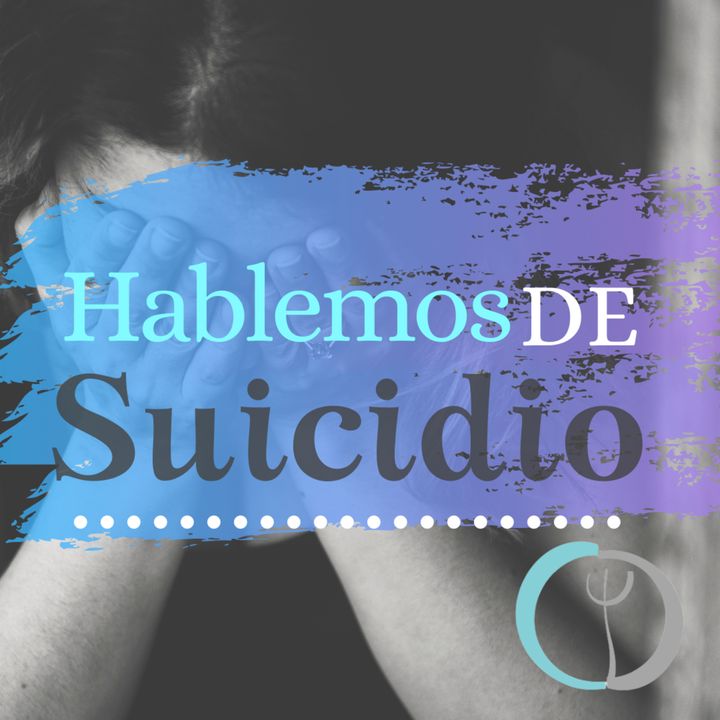 Hablemos del suicidio...