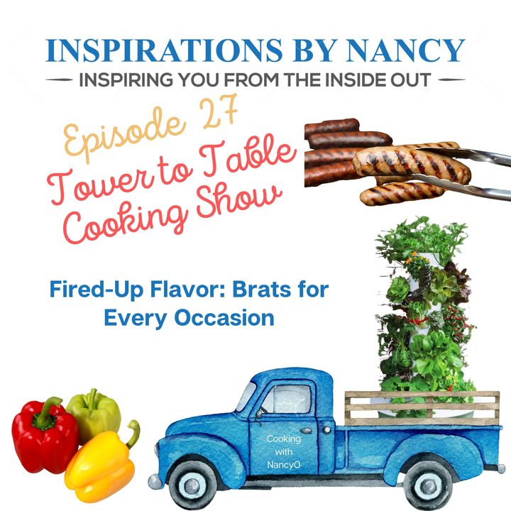 Cooking with Nancy O: Fired-Up Flavor: Brats for Every Occasion