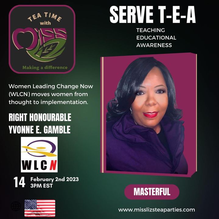 Teatime with Miss Liz T-E-A Open Discussion with Right Honorable Yvonne ...