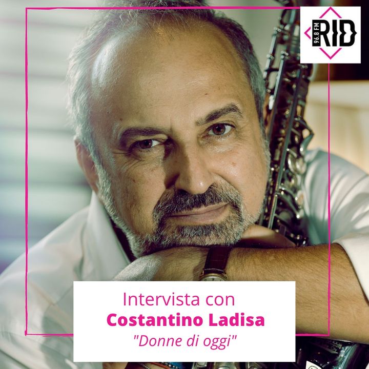 21 11 22 COSTANTINO LADISA A LE DONNE DI OGGI