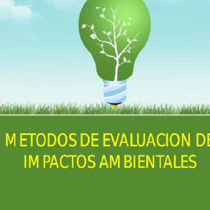 Métodos de Evaluación Impacto Ambiental