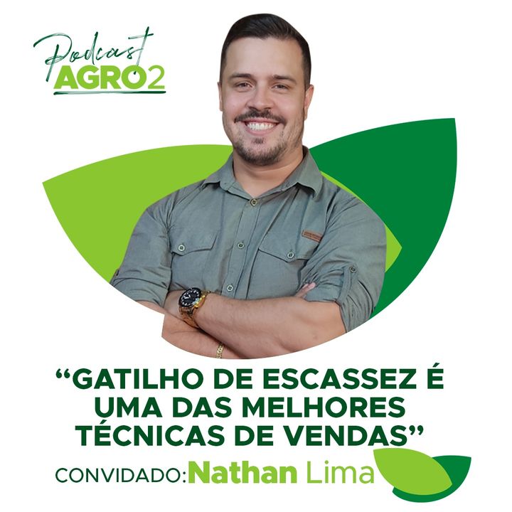 Quais são as melhores técnicas de vendas no agronegócio? Entenda com Nathan Lima #145