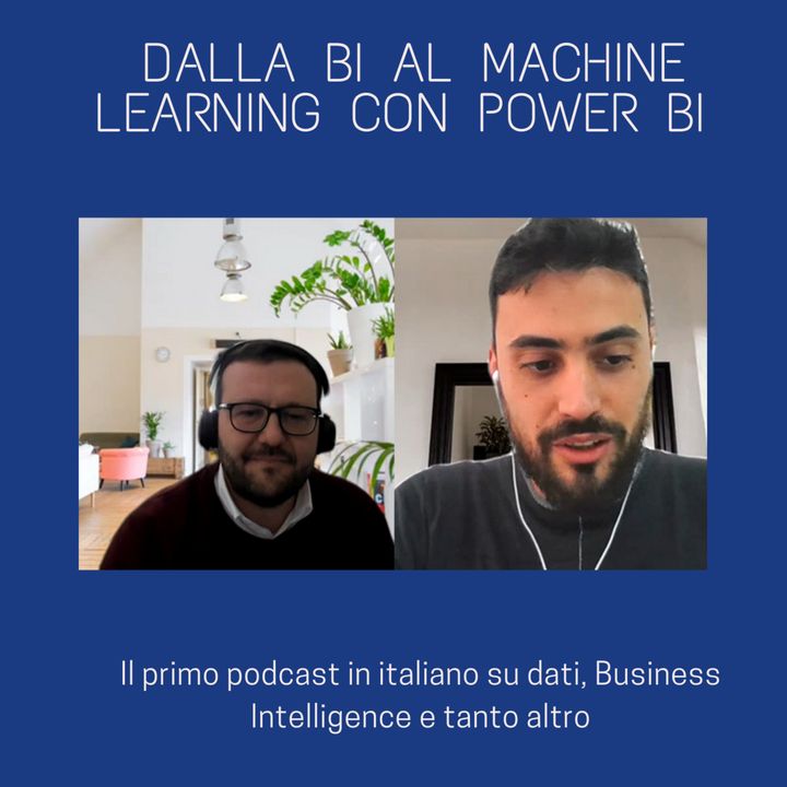 Dalla BI al Machine Learning con Power bi - Intervista a Luca Zavarella (MVP Microsoft per l'AI)