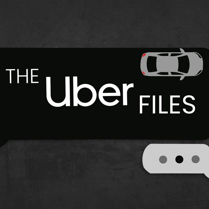 UBER FILES: Los secretos del servicio (1/2)