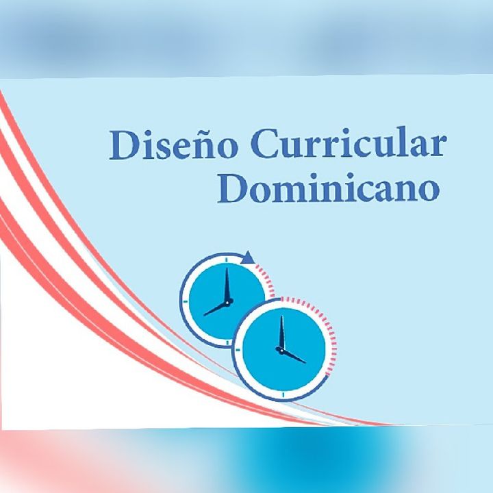 Enfoques del Currículo Dominicano y aplicación en las aulas