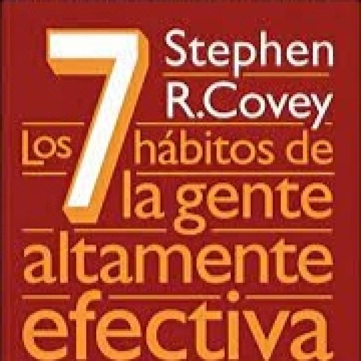 Los siete habitos de la gente altamente efectiva