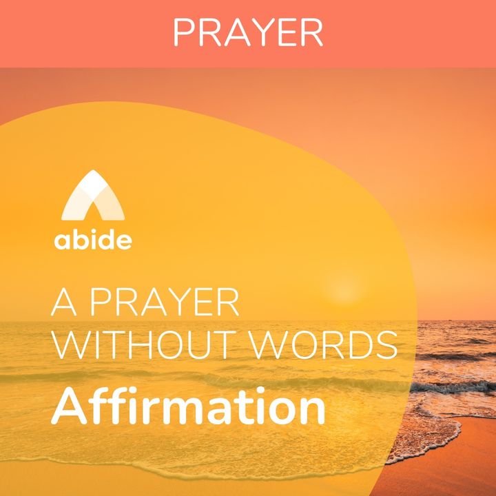 A Prayer Without Words: Prayer Affirmation
