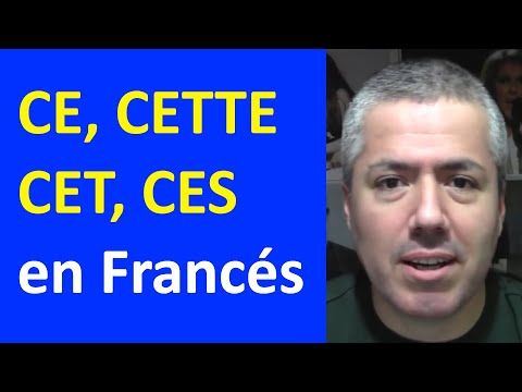 14. CE, CET, CETTE, CES Adjetivos demostrativos en Francés Curso de ...