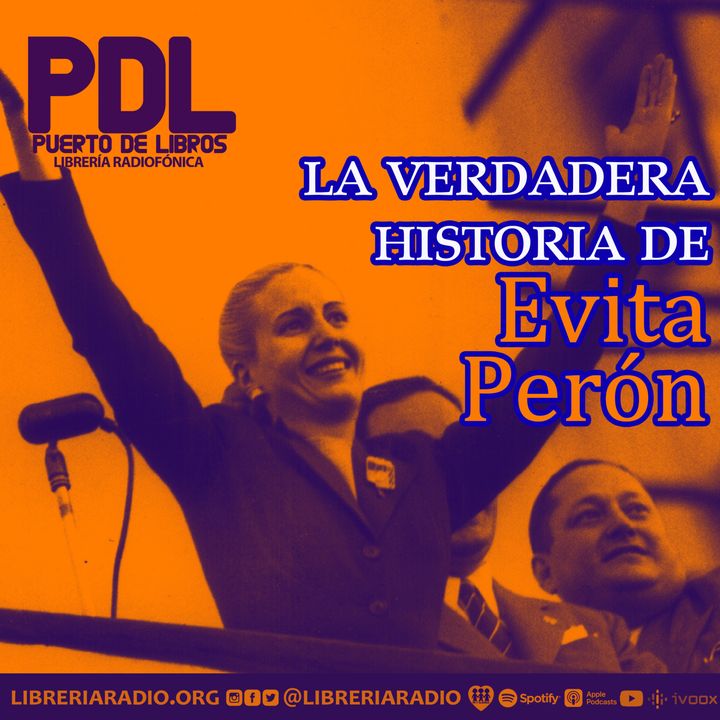 #460: La verdadera historia de Evita Perón